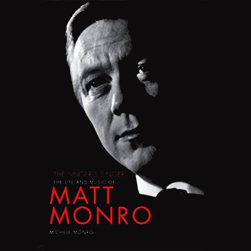 Matt Monro – The Singer's Singer